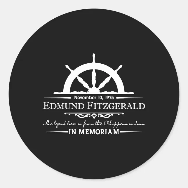 Edmund Fitzgerald In Memories Gitche Gumee Classic Round Sticker | Zazzle