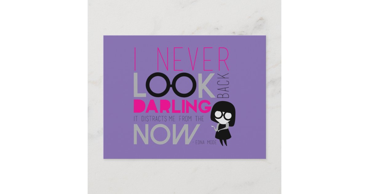 Edna Mode - I Never Look Back Postcard | Zazzle