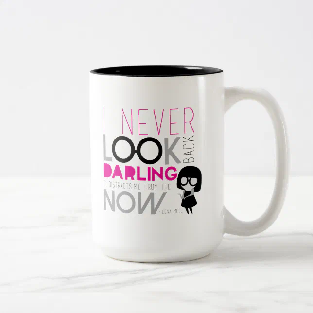 Edna Mode - I Never Look Back Two-Tone Coffee Mug | Zazzle