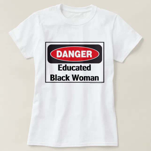 Educated Black Woman T-Shirt | Zazzle