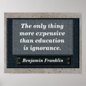 Education quote - Benjamin Franklin Poster | Zazzle