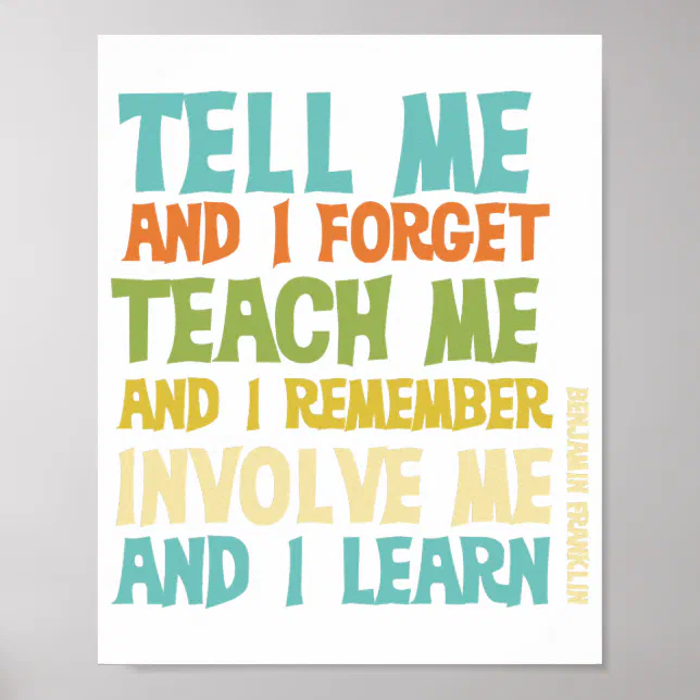 Educational Text Quote Involve Me Classic Poster | Zazzle