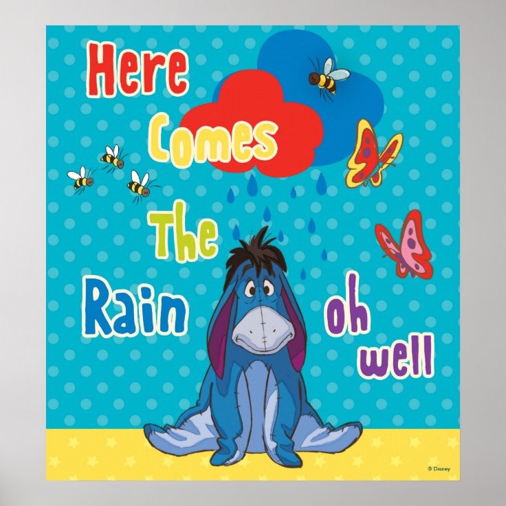 Eeyore | Here Comes the Rain Poster | Zazzle