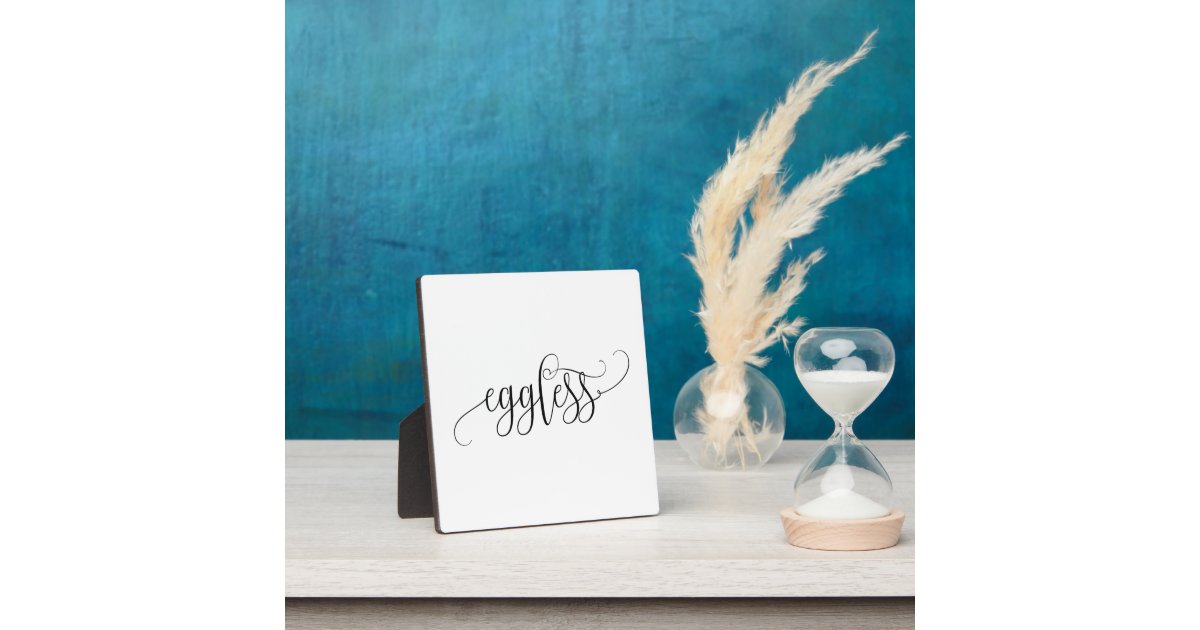 Eggless sign Tabletop Plaque with Easel | Zazzle