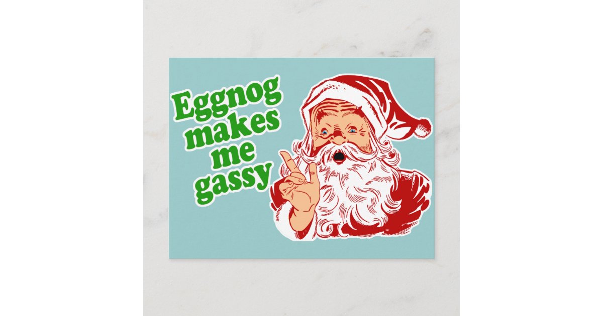 Eggnog Makes Santa Fart Holiday Postcard | Zazzle