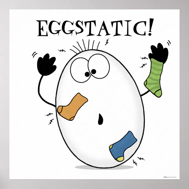 Eggstatic-Ecstatic Egg Poster | Zazzle