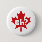 Eh on Canadian Maple Leaf Symbol Button | Zazzle.com