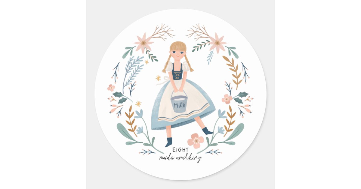 Eight Maids a-milking 12 Days of Christmas Folk Classic Round Sticker ...