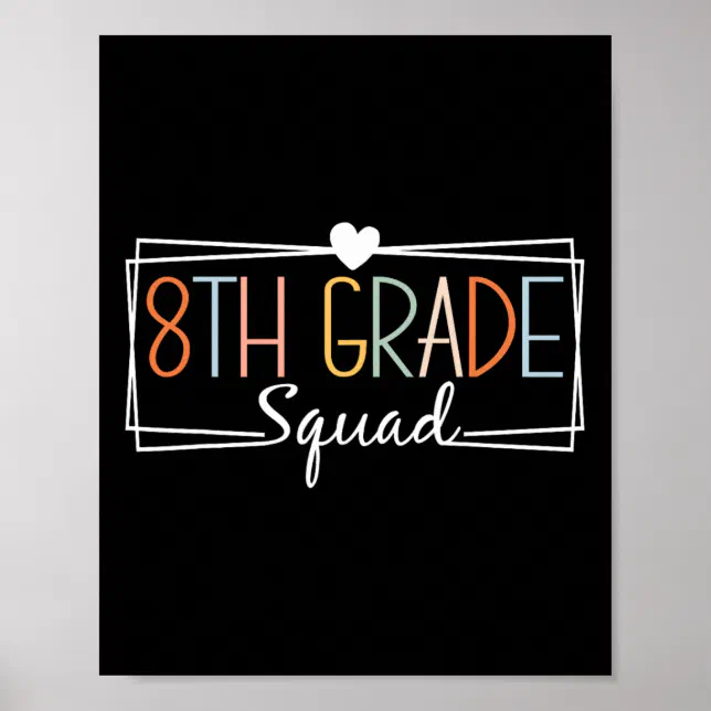 Eighth Grade Squad Teachers Kids 8th Grade Back to Poster | Zazzle