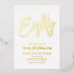 Eighty | Chic Foil Script 80th Birthday Party Foil Invitation | Zazzle