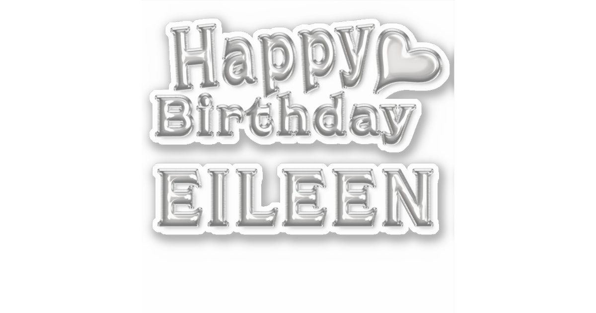 Eileen Happy Birthday silver Sticker | Zazzle