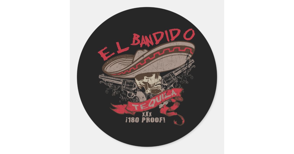 El Bandido Tequila Sticker | Zazzle