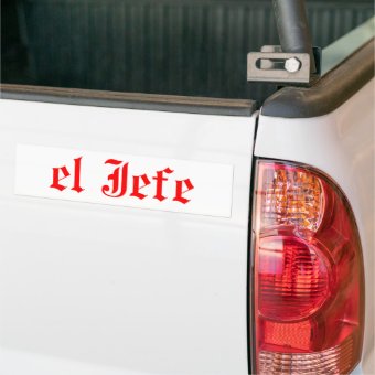 El jefe bumper sticker | Zazzle