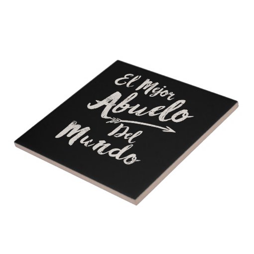 El Mejor Abuelo Del Mundo Grandpa Fathers Day Ceramic Tile | Zazzle