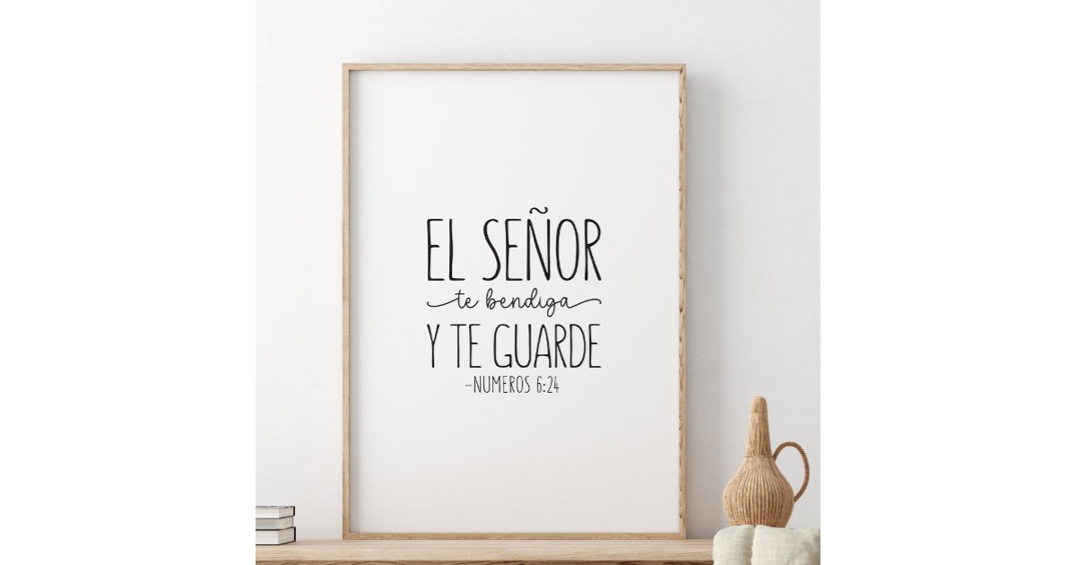 El Señor te bendiga y te guarde, Numeros 6:24 Poster | Zazzle