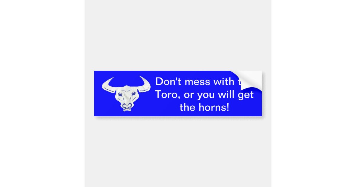 El Toro Bumper Sticker | Zazzle