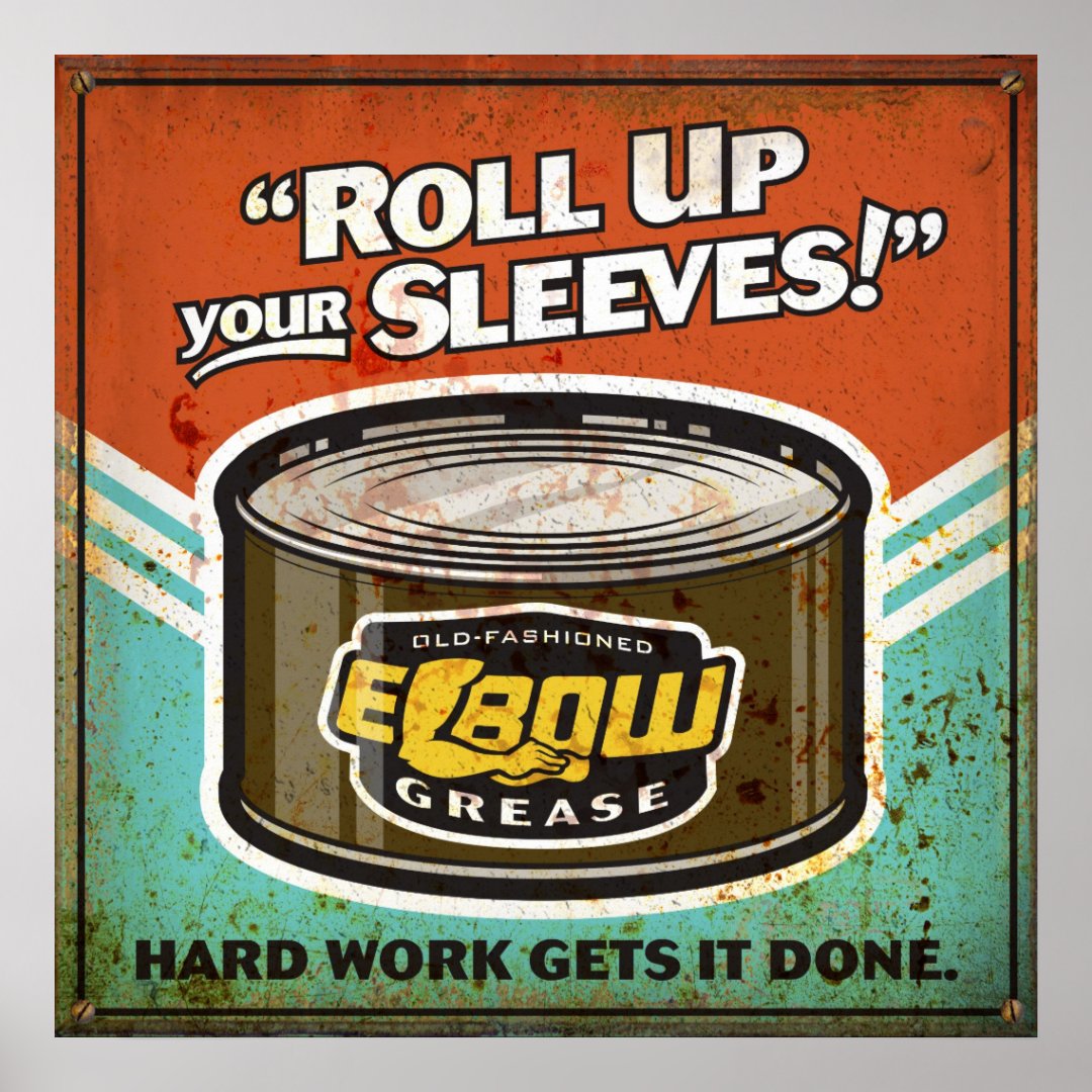 Elbow Grease Poster | Zazzle