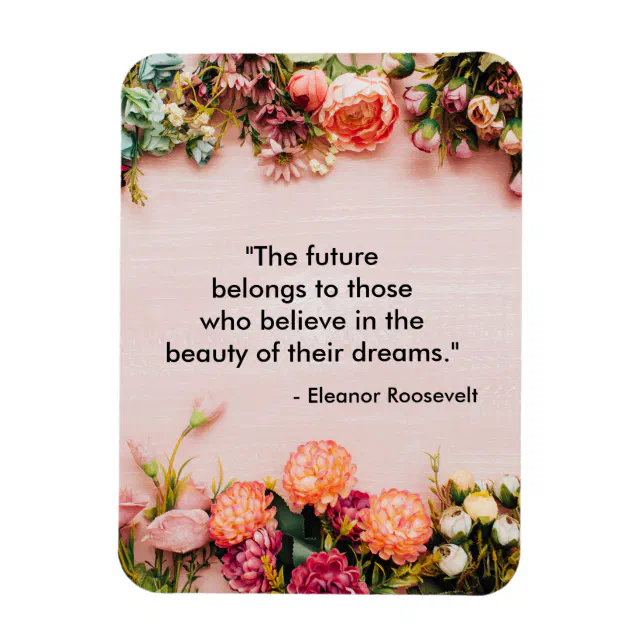 Eleanor Roosevelt Inspirational Quote Magnet | Zazzle