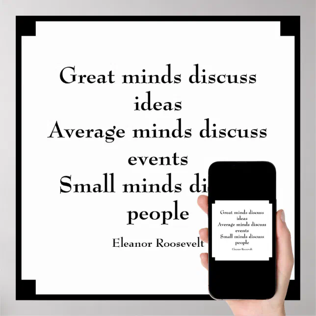 Eleanor Roosevelt Quote | Great Minds Poster | Zazzle