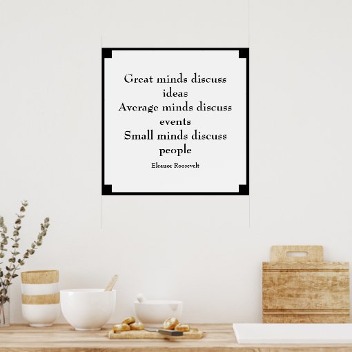 Eleanor Roosevelt Quote | Great Minds Poster | Zazzle