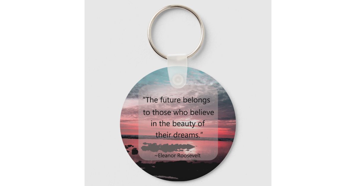 Eleanor Roosevelt Quote Keychain | Zazzle