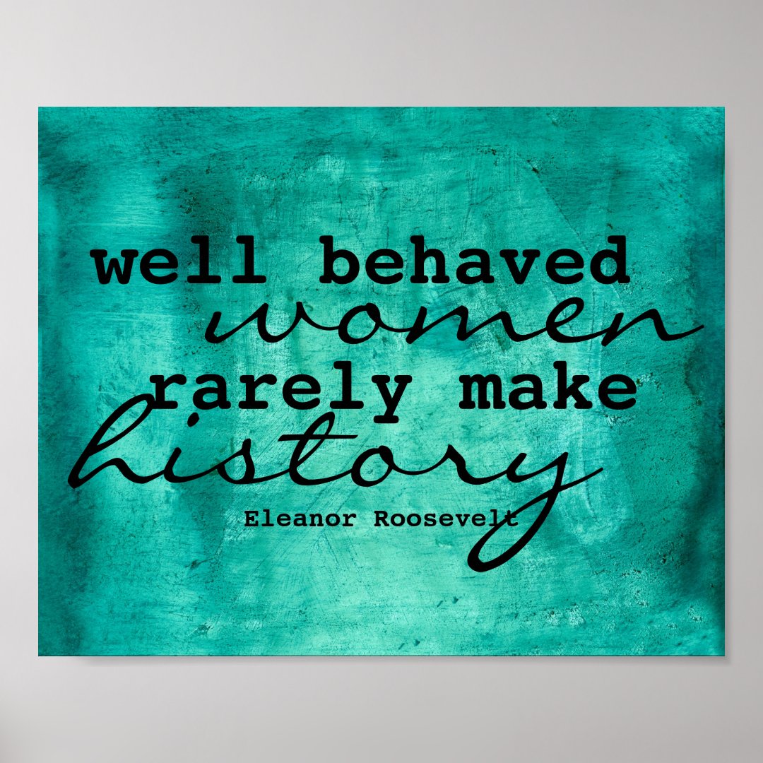 Eleanor Roosevelt quote poster on women | Zazzle