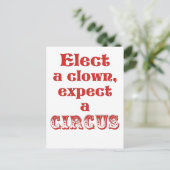 Elect a clown, expect a circus! Fun Anti Trump Postcard | Zazzle