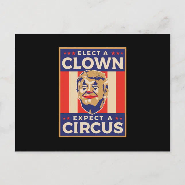 Elect a Clown Expect a Circus Postcard | Zazzle Elect a Clown Expect a Circus Postcard | Zazzle