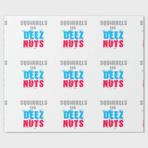 Elections 2016 - Squirrels For Deez Nuts Wrapping Paper | Zazzle
