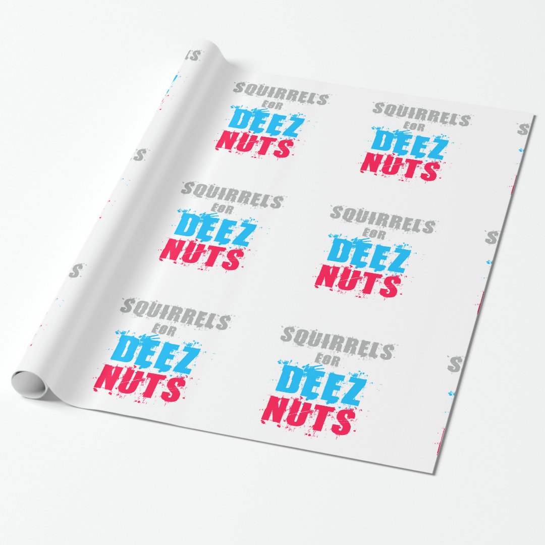 Elections 2016 - Squirrels For Deez Nuts Wrapping Paper | Zazzle