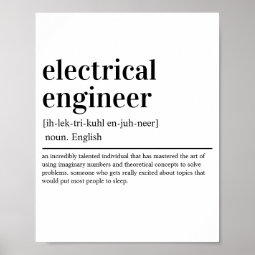Electrical Engineer Definition Funny Engineering Poster | Zazzle