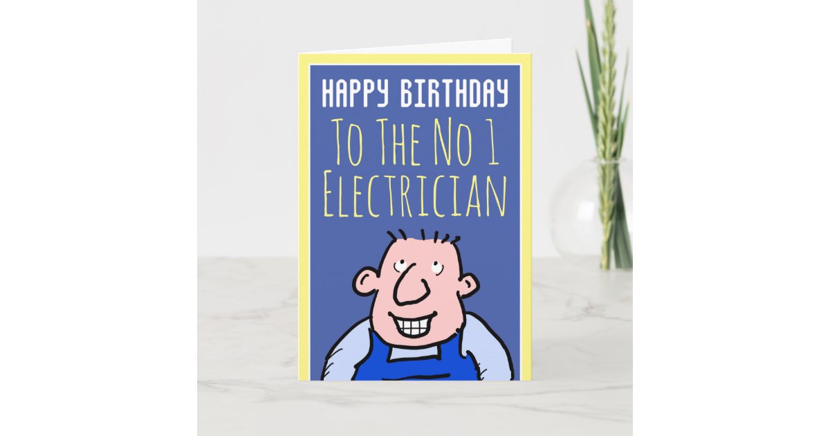 Electrician Electrical Contractor - Happy Birthday Card | Zazzle
