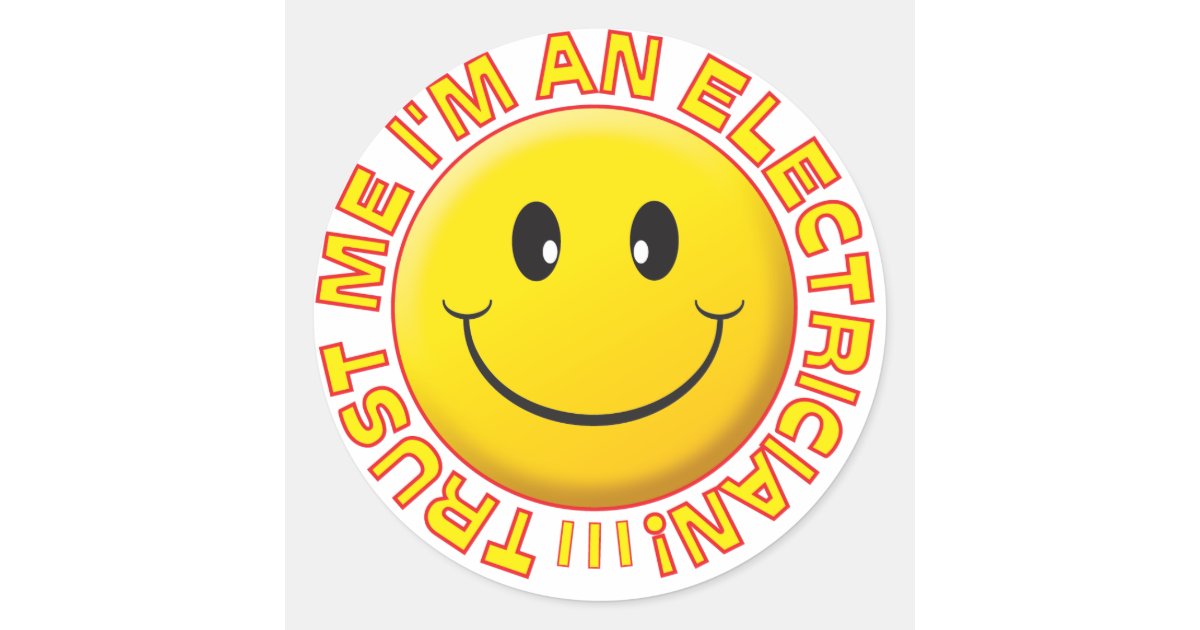 Electrician Trust Me Classic Round Sticker | Zazzle
