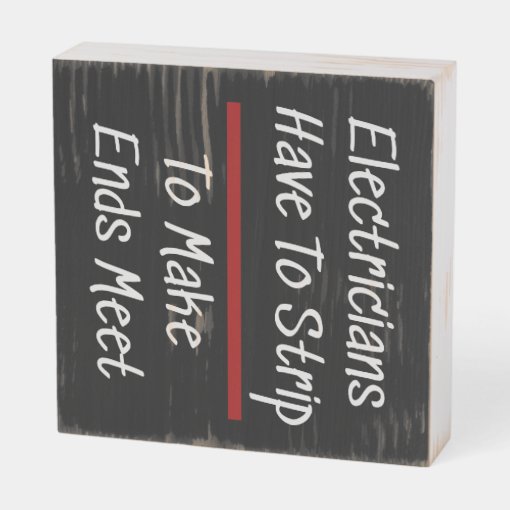 Electricians Joke Funny Novelty Humor Electrical Wooden Box Sign | Zazzle