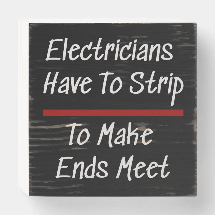 Electricians Joke Funny Novelty Humor Electrical Wooden Box Sign | Zazzle