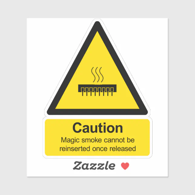 Electronics magic smoke warning sign sticker | Zazzle