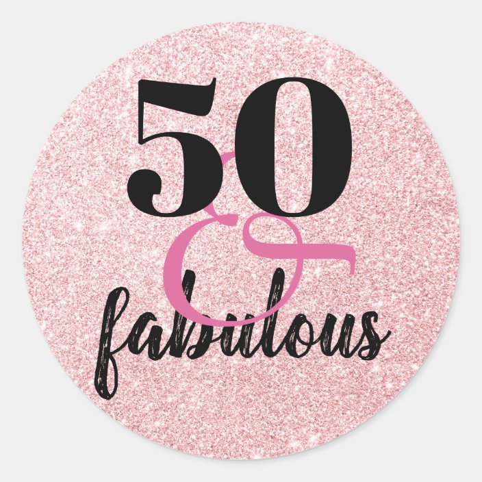 Elegant 50th Birthday 50& fabulous pink glitter Classic Round Sticker ...