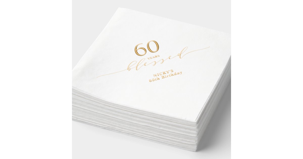 Elegant 60 years Blessed Adult Birthday Party Foil Napkins | Zazzle