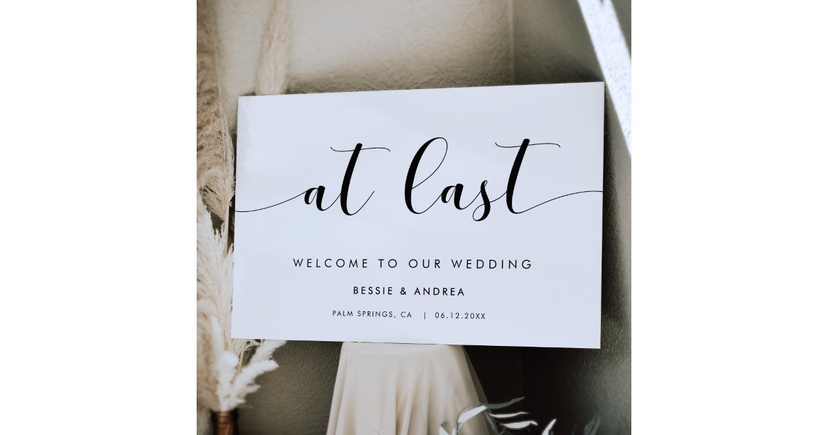 Elegant At Last Wedding Welcome Sign | Zazzle