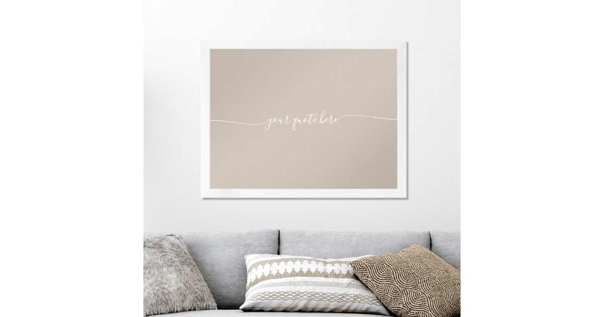 Elegant Beige Minimalist Calligraphy Custom Quote Poster | Zazzle