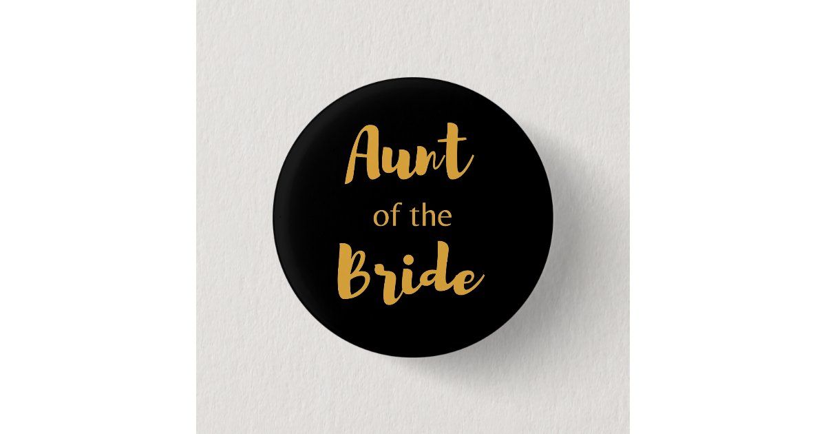 Elegant Black and Gold Aunt Of The Bride Button | Zazzle