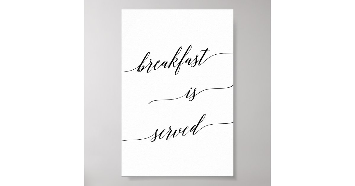 Elegant Black Calligraphy Breakfast Is Served Sign | Zazzle