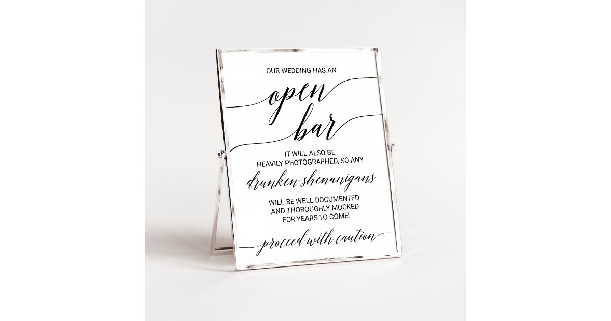 Elegant Black Calligraphy Caution Open Bar Sign | Zazzle