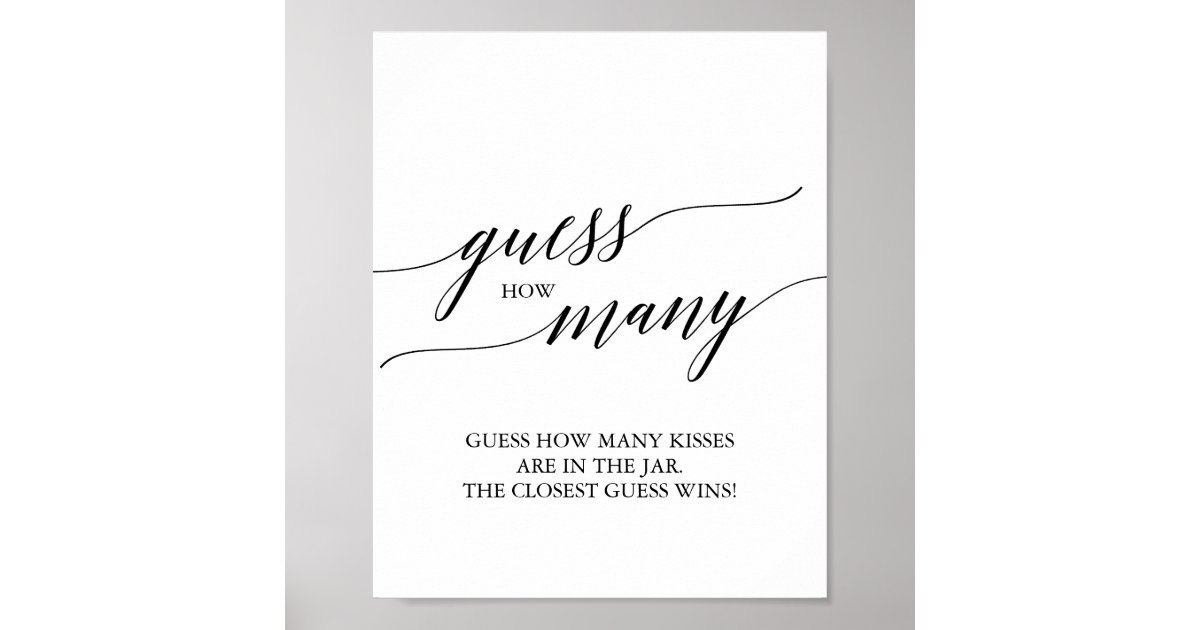Elegant Black Calligraphy Guess How Many Kisses Poster | Zazzle