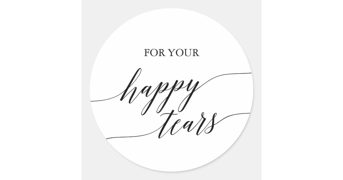 Elegant Black Calligraphy Happy Tears Tissue Classic Round Sticker | Zazzle