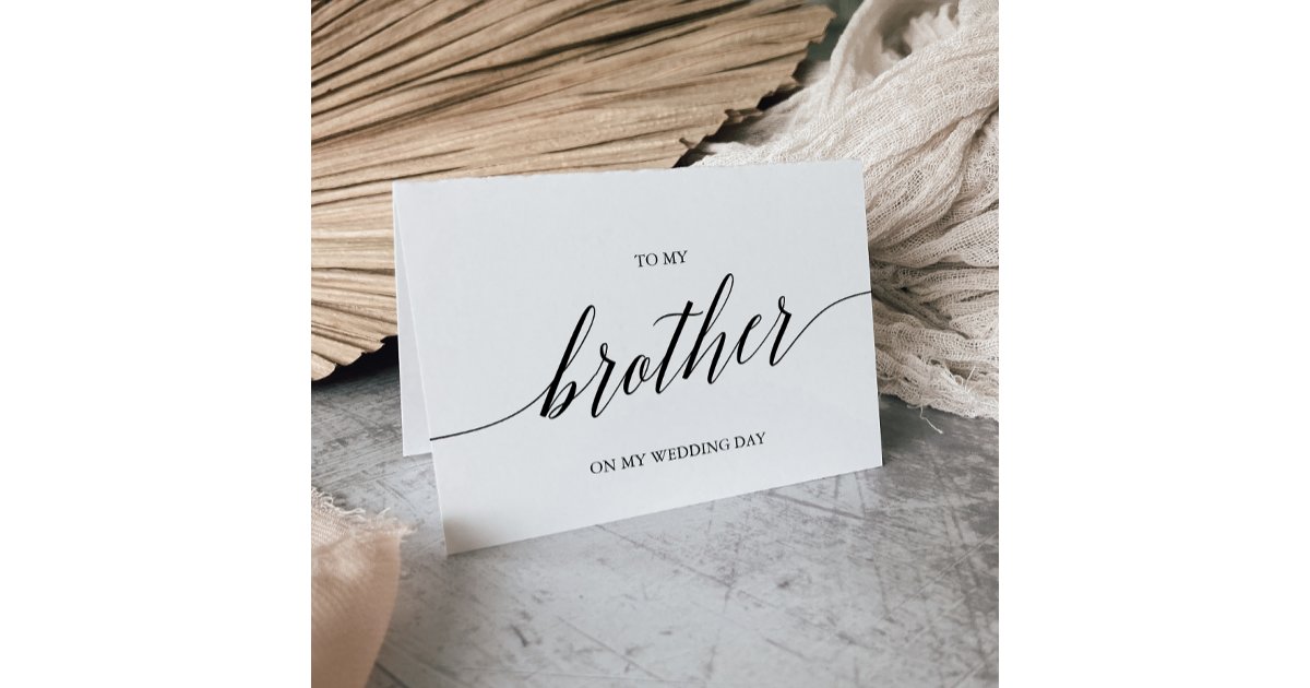 Elegant Black Calligraphy To My Brother Card | Zazzle