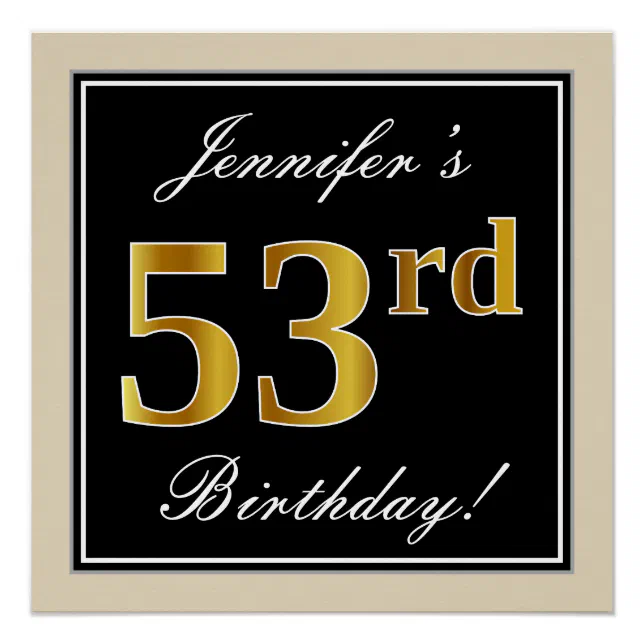 Elegant, Black, Faux Gold 53rd Birthday + Name Poster | Zazzle