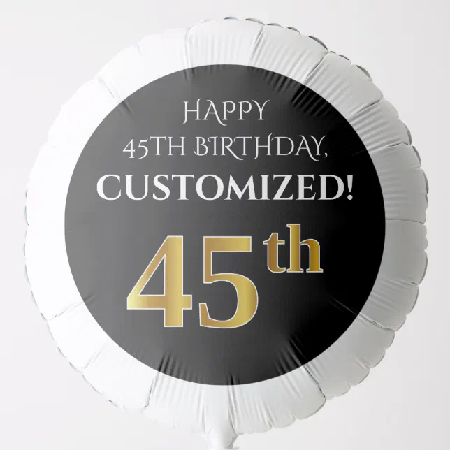 Elegant, Black, Faux Gold Look 45th Birthday Balloon | Zazzle