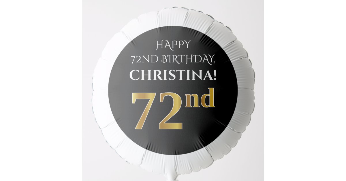 Elegant, Black, Faux Gold Look 72nd Birthday Balloon | Zazzle