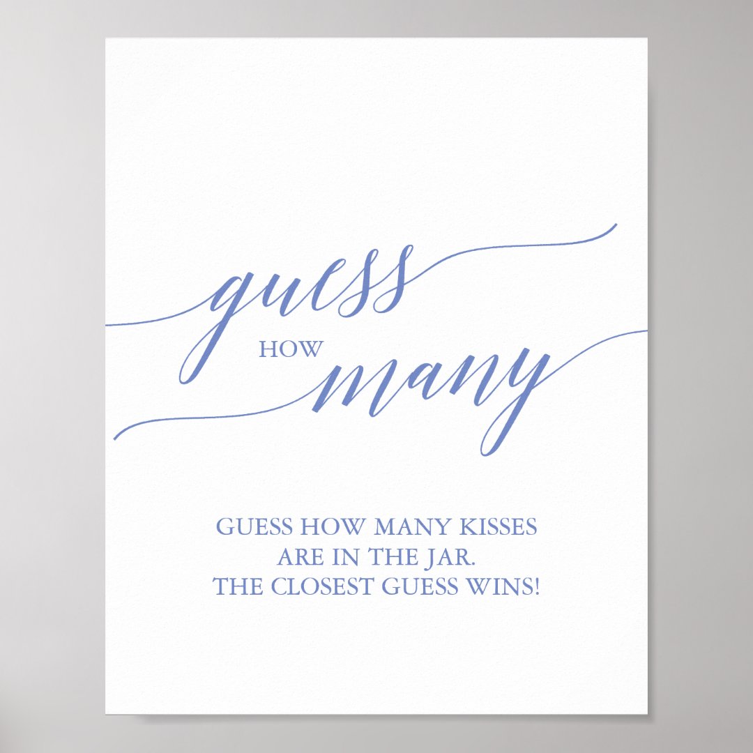 Elegant Blue Calligraphy Guess How Many Kisses Poster | Zazzle
